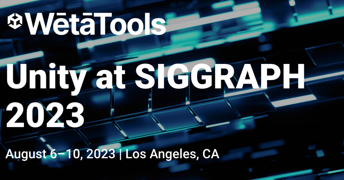 Unity が SIGGRAPH 2023 にて新たな Unity Wētā Tools 部門の発足を発表 | Vook(ヴック)